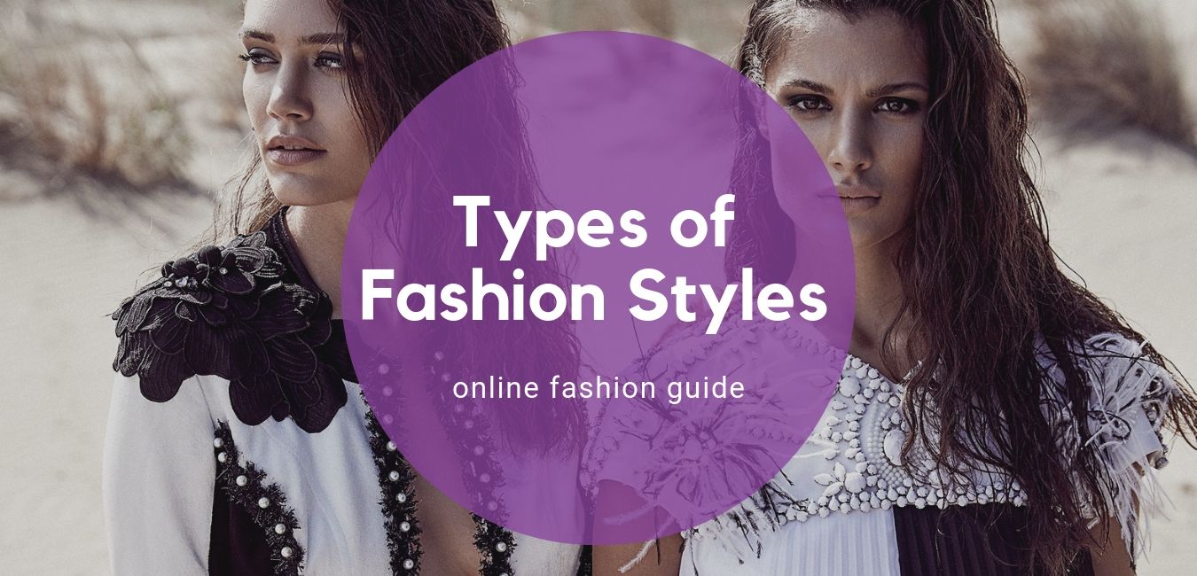 Types of Fashion Styles: сomplete guide - Italian E-Learning Fashion School